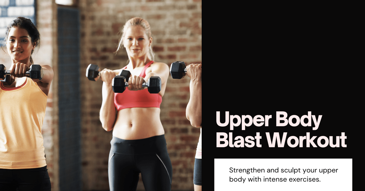7 High Intensity Upper Body Exercises to Boost Your Workout
