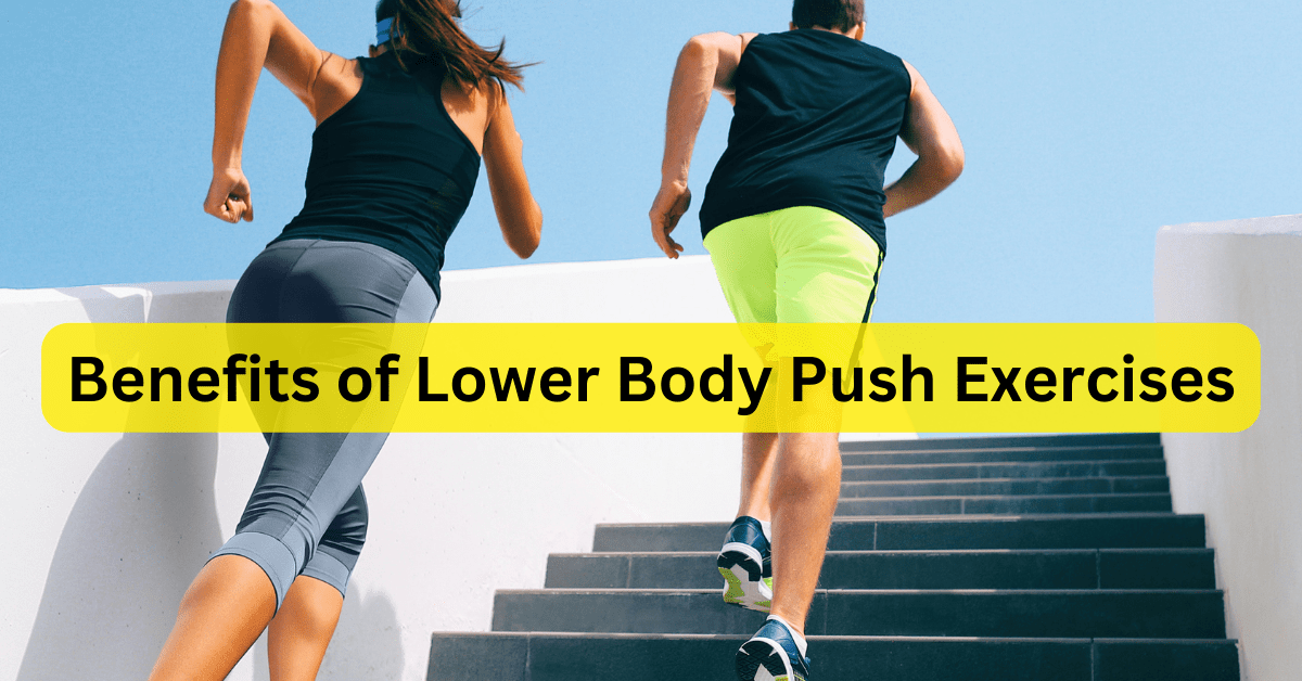 Top 3 Lower Body Push Exercises for Stronger Legs