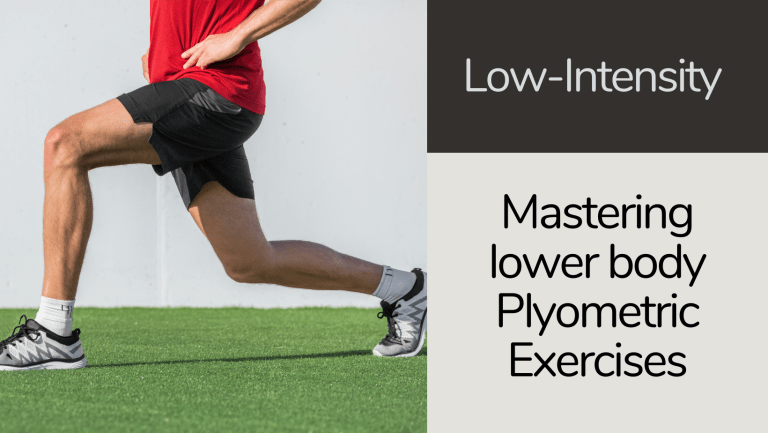 Mastering Lower Body Plyometric Exercises – A Step-by-Step Guide